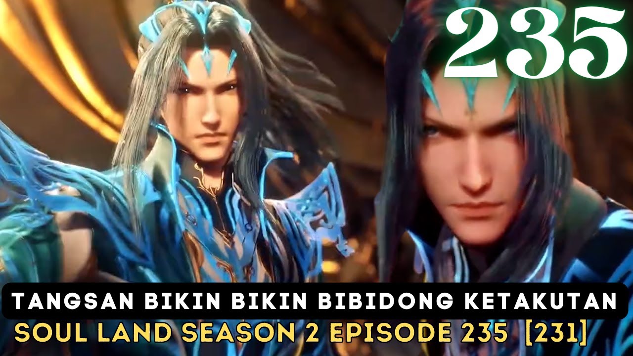 Tangsan Membuat Bibidong Ngeri - Soul Land 235 - YouTube