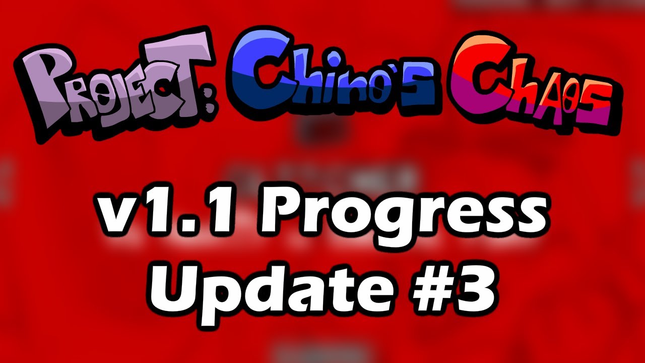 Project: Chino's Chaos | v1.1 Progress Update #3 (90% Complete) - YouTube