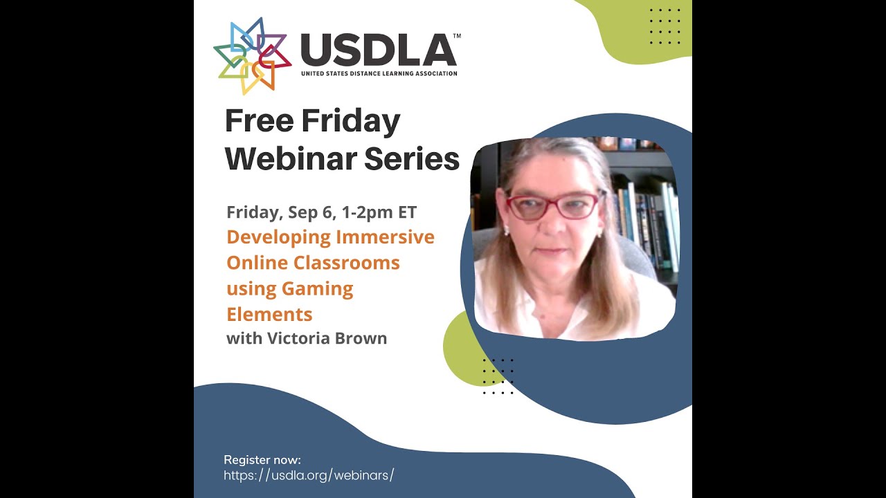 First Friday Webinar: Developing Immersive Online Classrooms Using Gaming Elements - YouTube