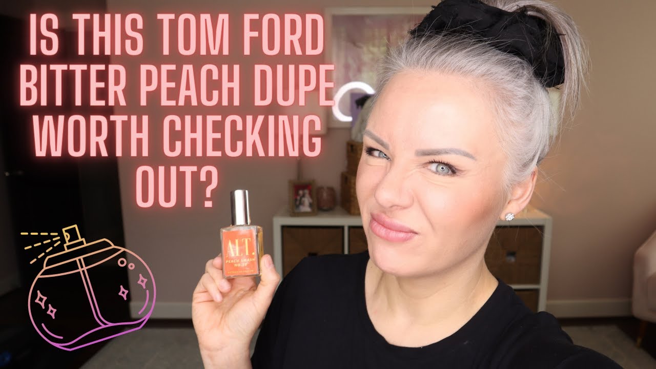 Perfume Review: ALT Peach Smash - TOM FORD Bitter Peach dupe - YouTube