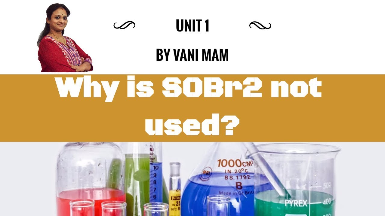 10.31| Why is SOBr2 not used?|Halo alkanes, Halo arenes CBSE Class 12 ...