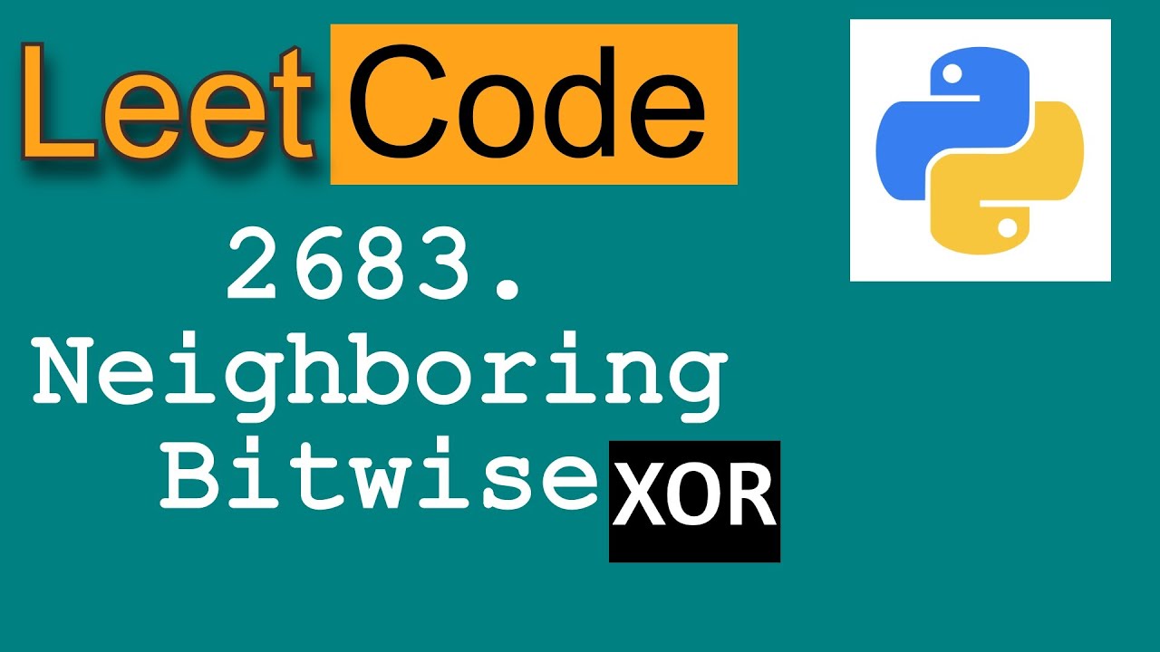 Leetcode 2683 Neighboring Bitwise Xor Coderbase Youtube 1725