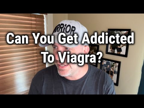 Can You Get Addicted To Viagra?