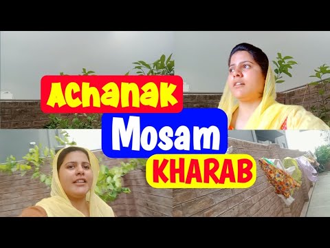 Achanak Mosam kharab Sultan Family Vlogs || Mosam Achanak Kharab - YouTube