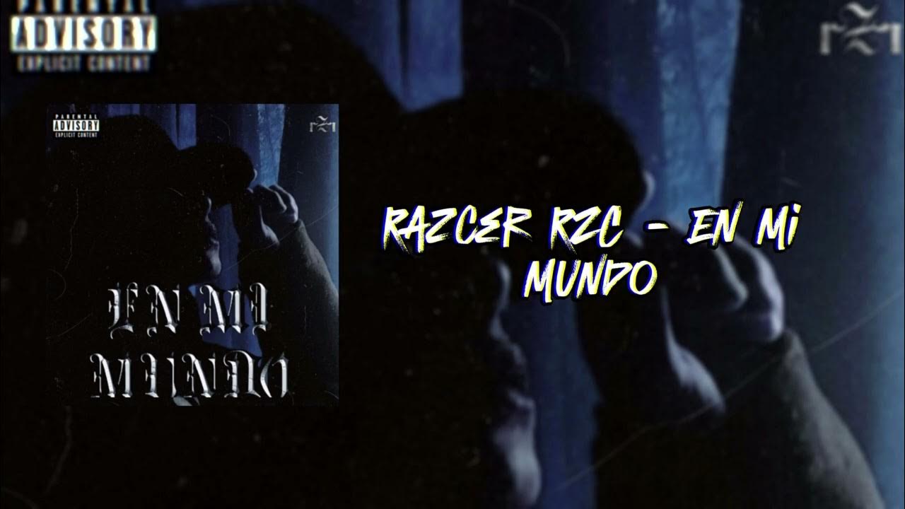Razcer RZC - En Mi Mundo - YouTube