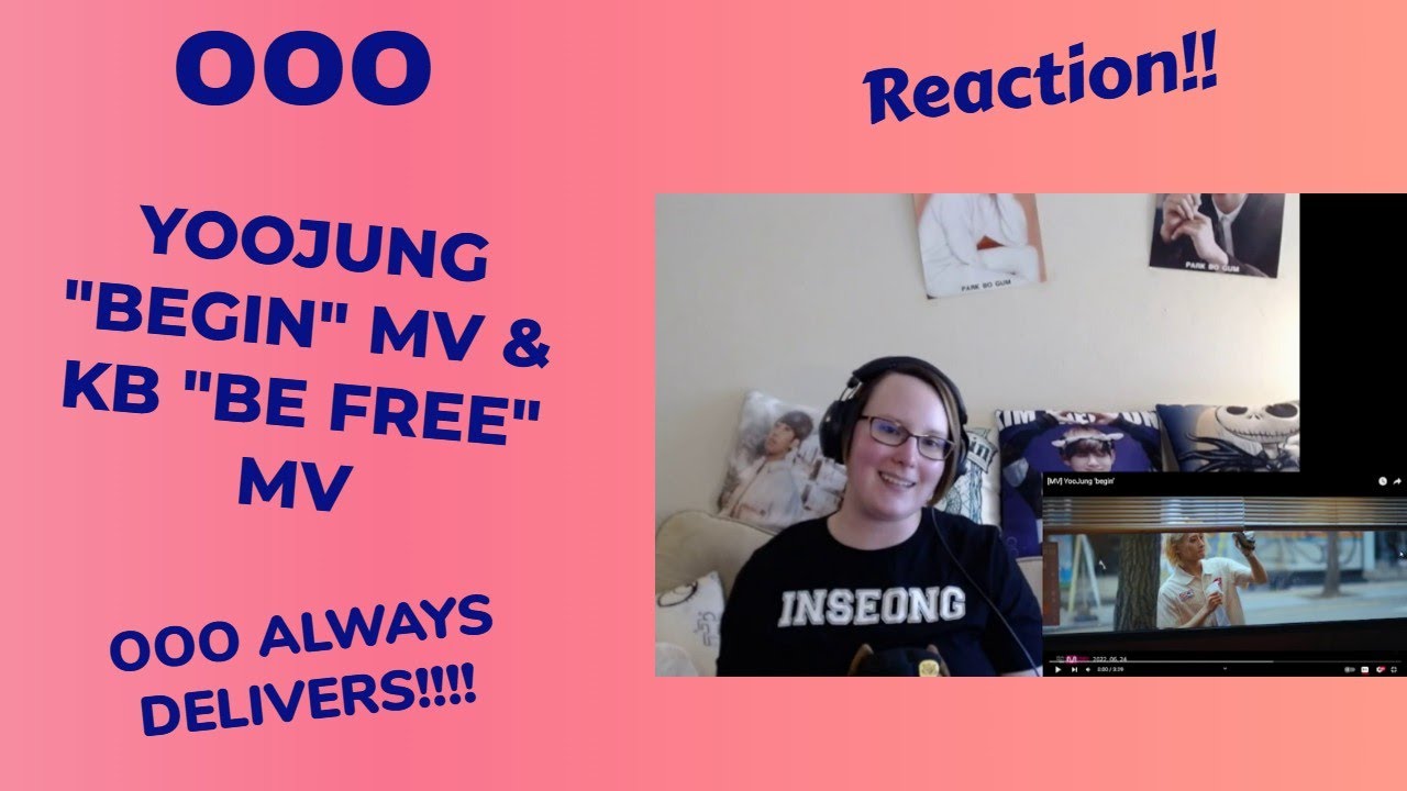 OOO YooJung "begin" MV & KB "be free"MV Reaction!!! - YouTube