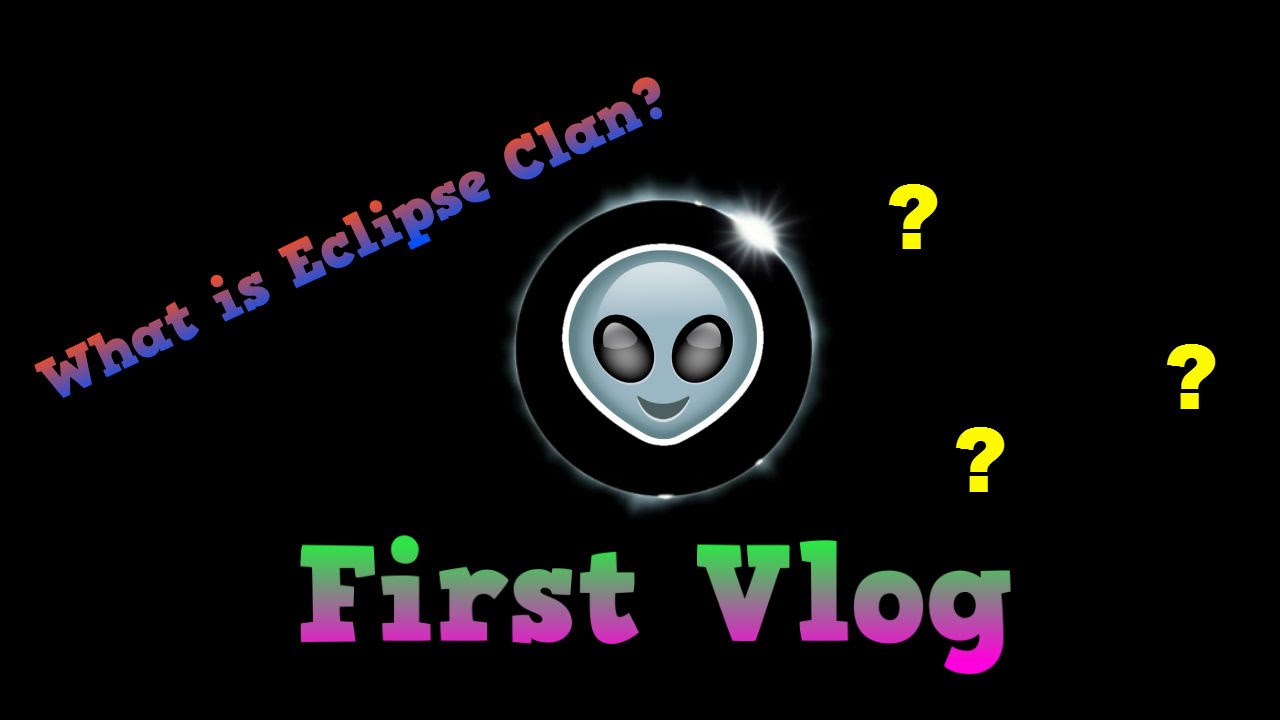Eclipse Clan? - YouTube