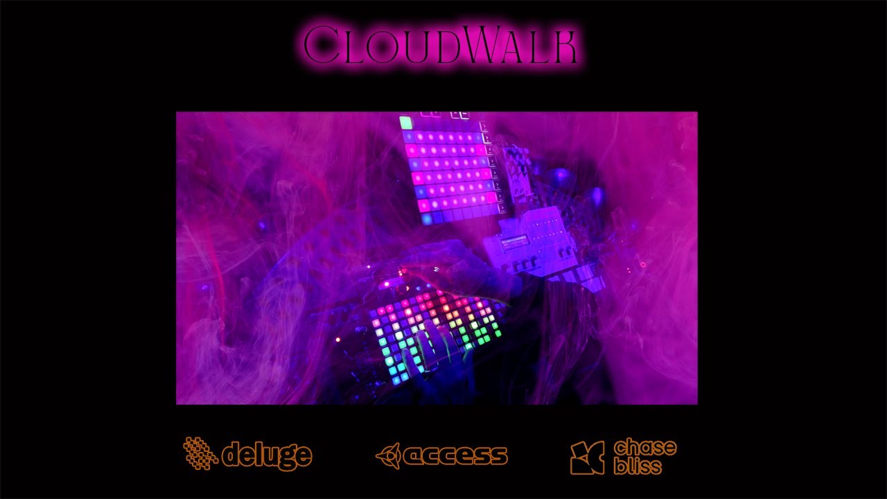 'CloudWalk'.....a meditative, ambient • live looping session • Virus, Deluge & C.B. MOOD MkII ...