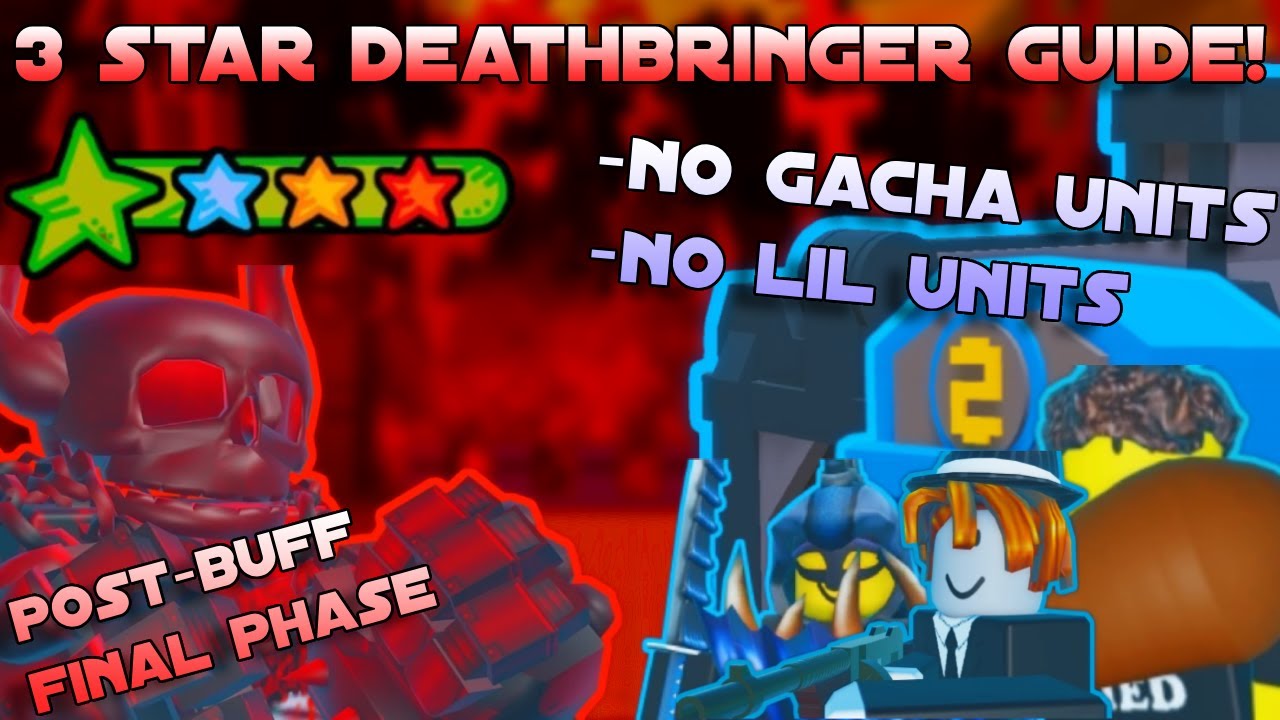 TONYs GUIDE TO 3 STAR DEATHBRINGER! (Post-Buff Final Phase, NO Gacha/LIL Units) - YouTube