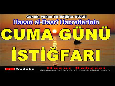 Hasan El Basri Hazretlerinin Cuma İstiğfarı - Kabul Buyur ALLAH'ım! Amin
