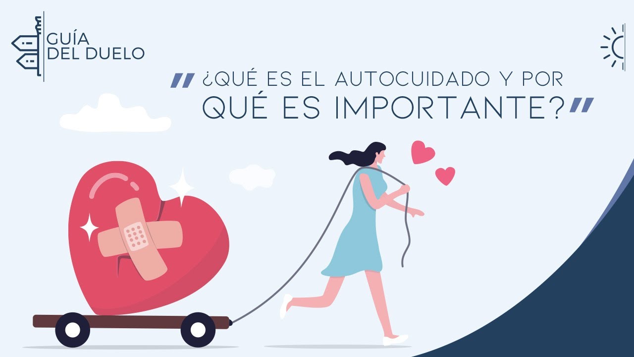 ¿Qué es el autocuidado y por qué es importante? - YouTube
