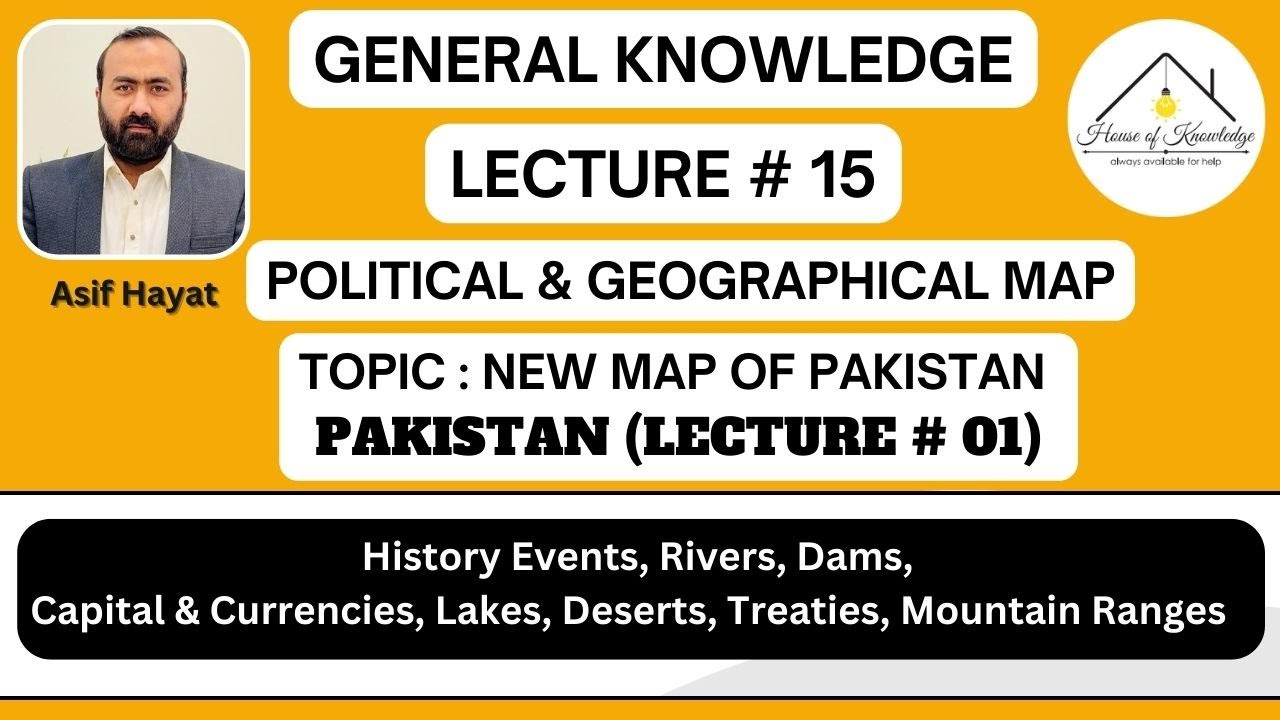 Lecture#15 General Knowledge, New Map Of Pakistan, Geographical Map ...