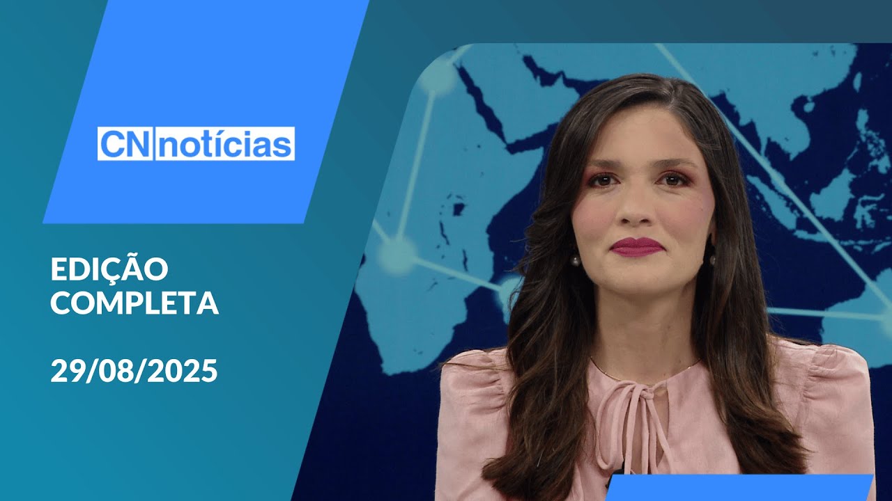CN Notícias | 29/08/2025 (Edição Completa) - YouTube