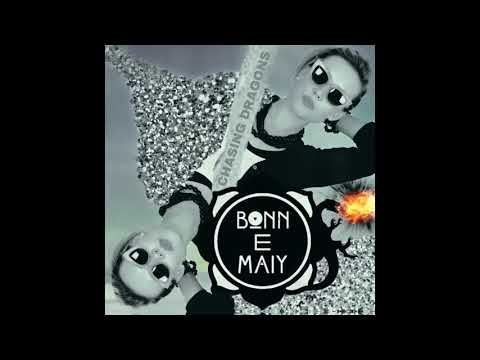 Bonn E Maiy | Chasing Dragons [AUDIO]