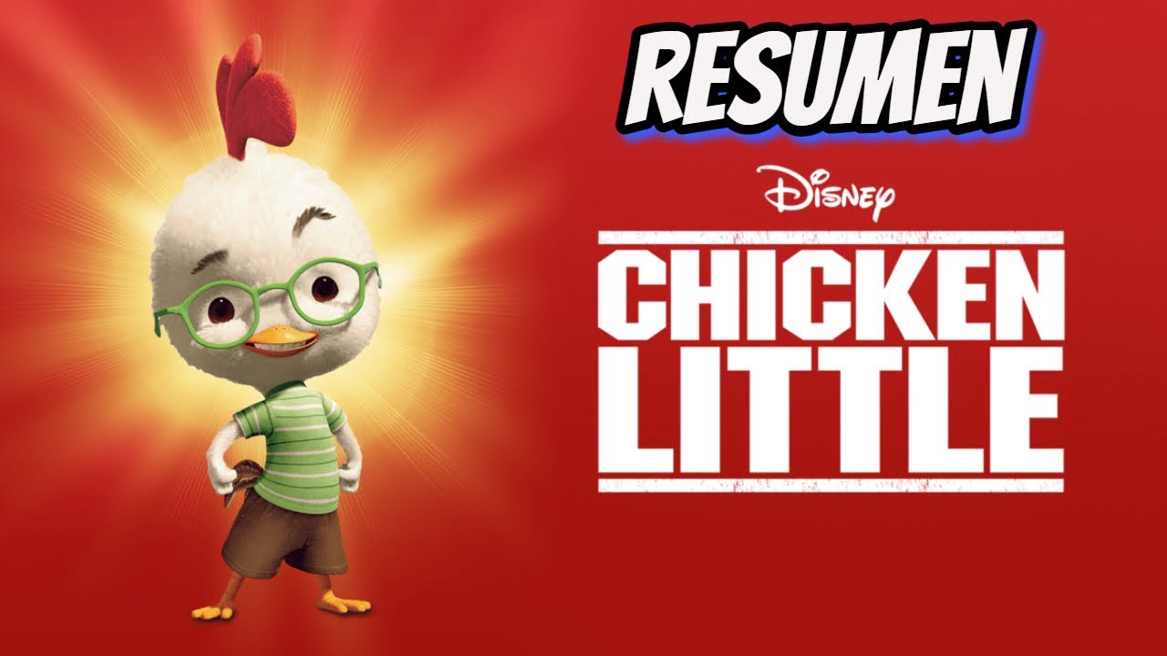 Chicken Little 🐤🐤🐤 El Resumen del Pollo mas Feo en tan solo 8 Minutos ...