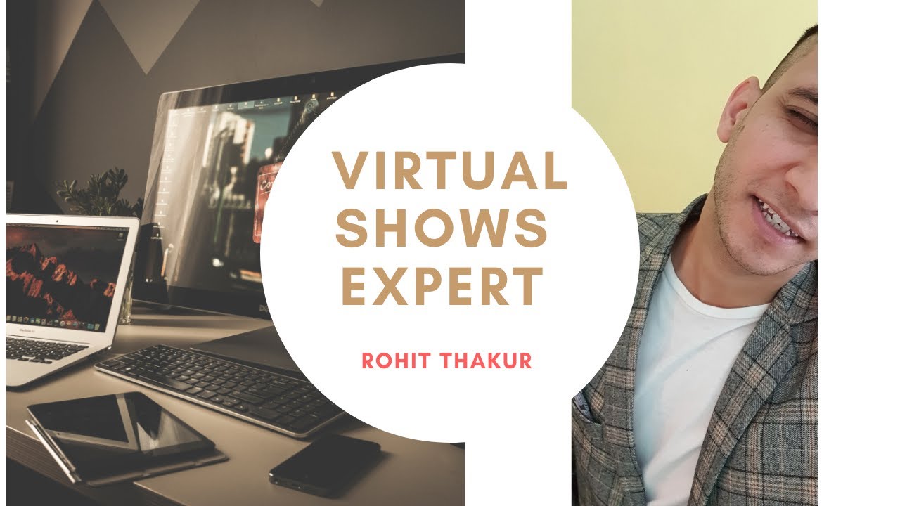 Virtual Shows Expert Rohit Thakur - YouTube