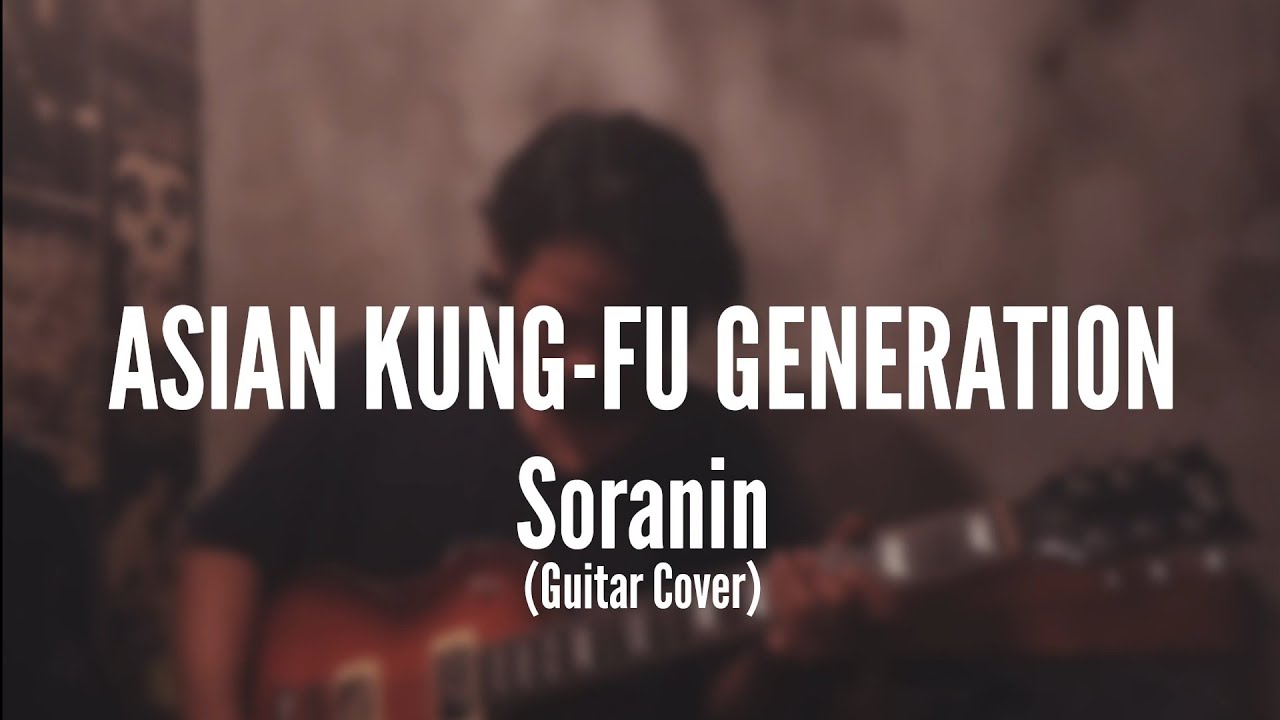 Asian Kung-Fu Generation - Soranin / Solanin (Guitar Cover) - YouTube