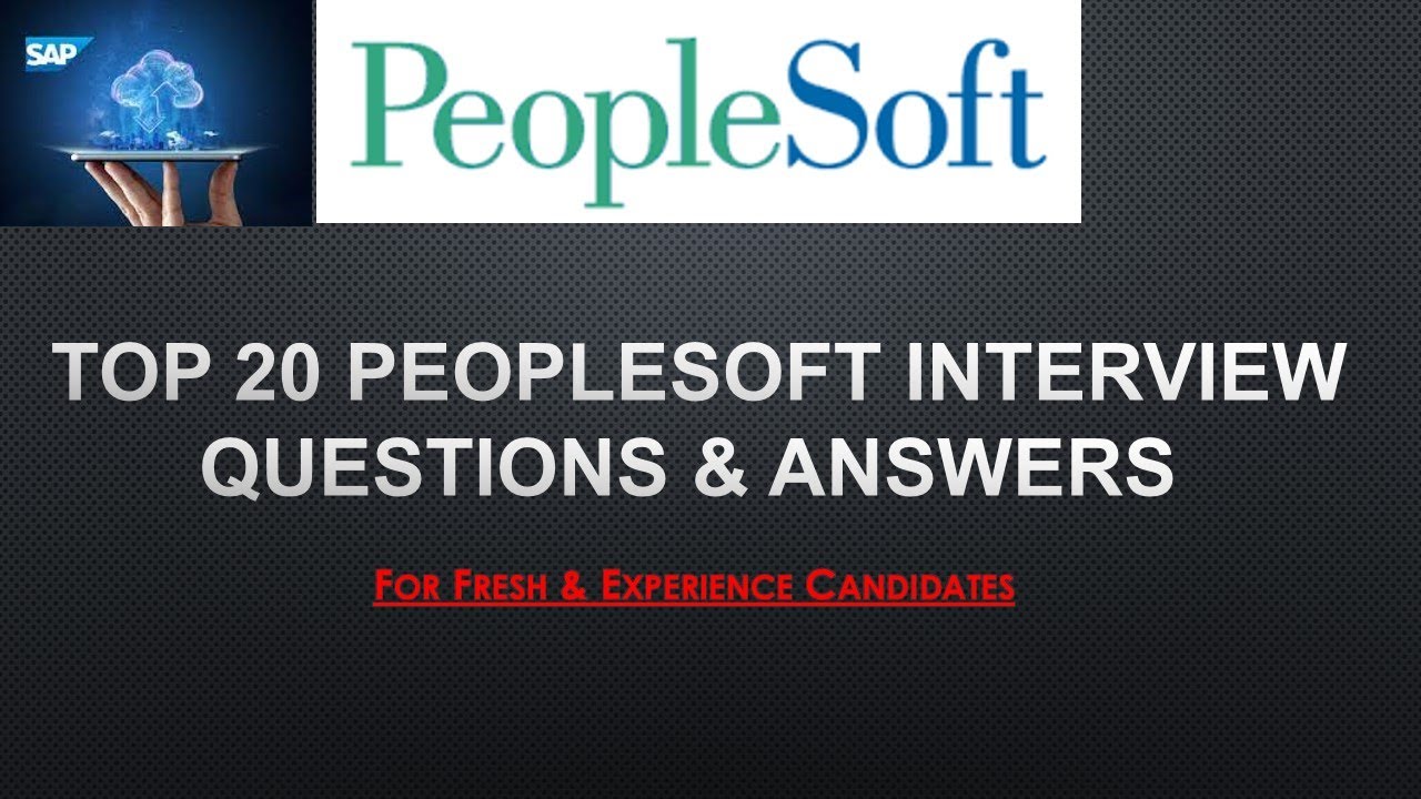 PeopleSoft Interview | Top 20 Q&A | for fresh & experience candidates ...