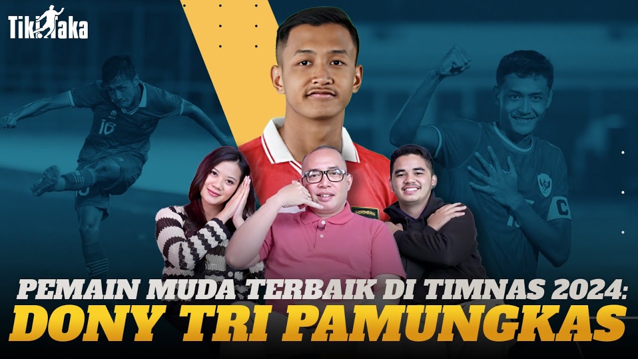 PEMAIN MUDA TERBAIK DI TIMNAS 2024: DONY TRI PAMUNGKAS !!! - YouTube