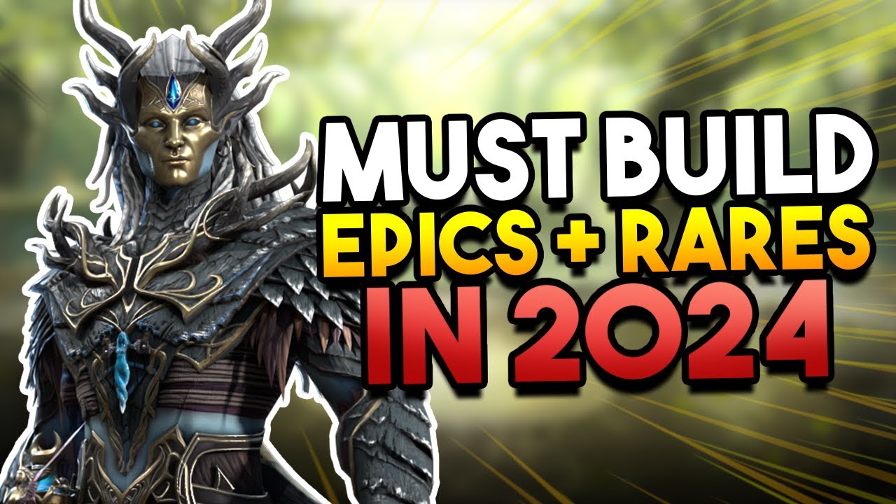 MUST BUILD Epics and Rares (2024 Edition!) - Pt. 2 | Raid: Shadow ...