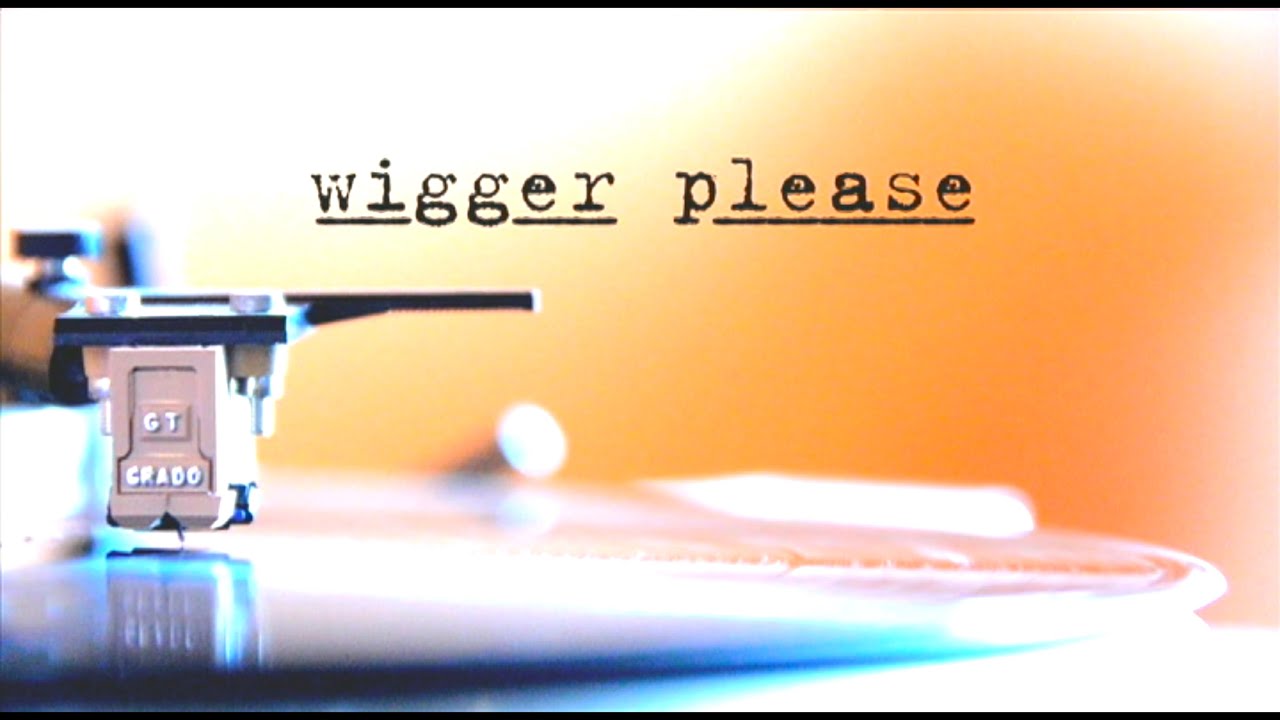 Wigger Please: The Documentary - YouTube