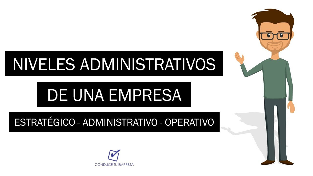 Niveles administrativos de una empresa | Concepto y Ejemplos - YouTube