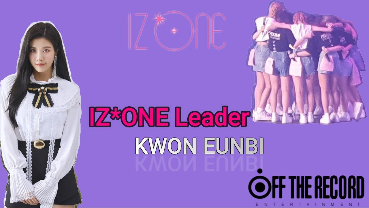 IZ*ONE Leader Kwon Eunbi - YouTube