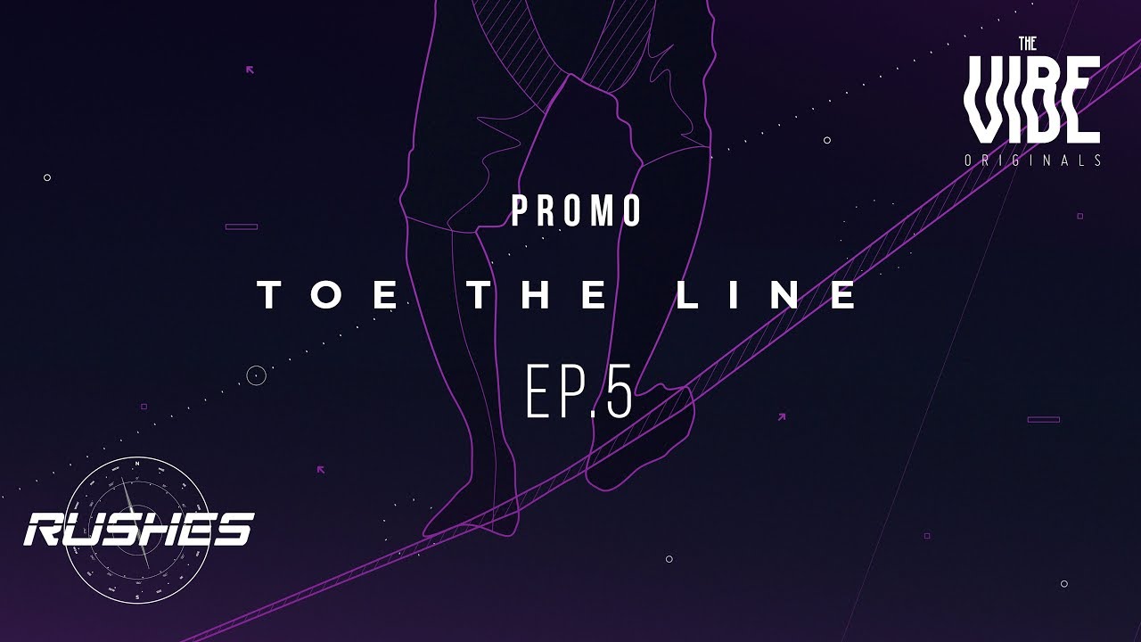Toe The Line | Episode 5 -Promo | Rushes | TheVibe Originals - YouTube