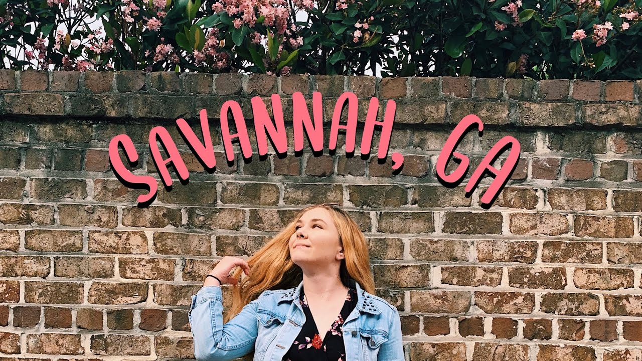 Spring Break: Savannah, Georgia!🍑 ️ - YouTube