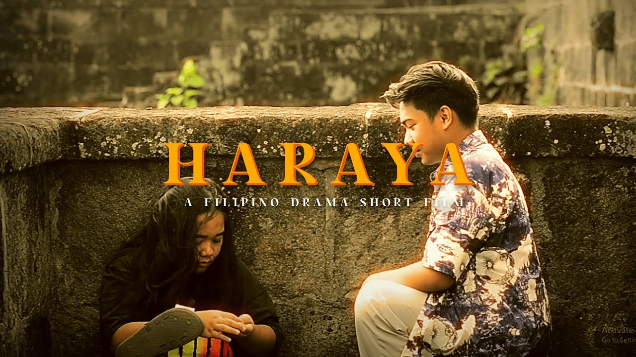 HARAYA | Filipino Drama Short Film - YouTube