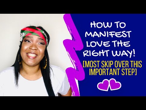 How to Manifest Love the RIGHT Way