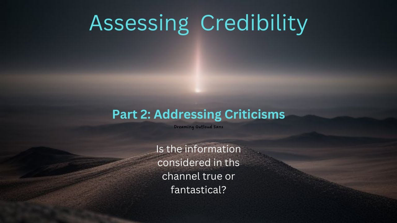 Assessing Credibility Part 2: Addressing Criticisms - YouTube