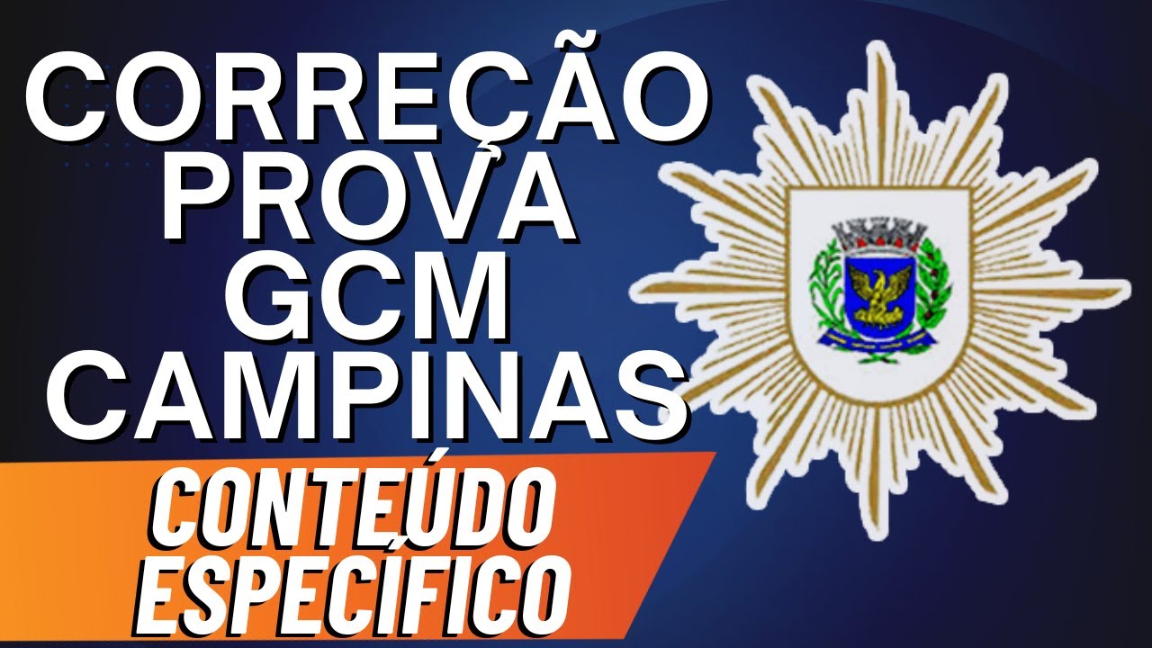 CORREÇÃO PROVA GCM CAMPINAS | Conhecimentos específicos Parte 1 - YouTube
