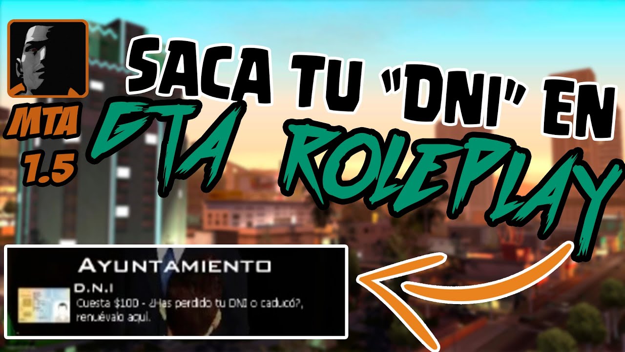Como sacar tu DNI en GTA SAN ANDREAS ROLEPLAY OREGON 1.2 | MTA 1.5 ...