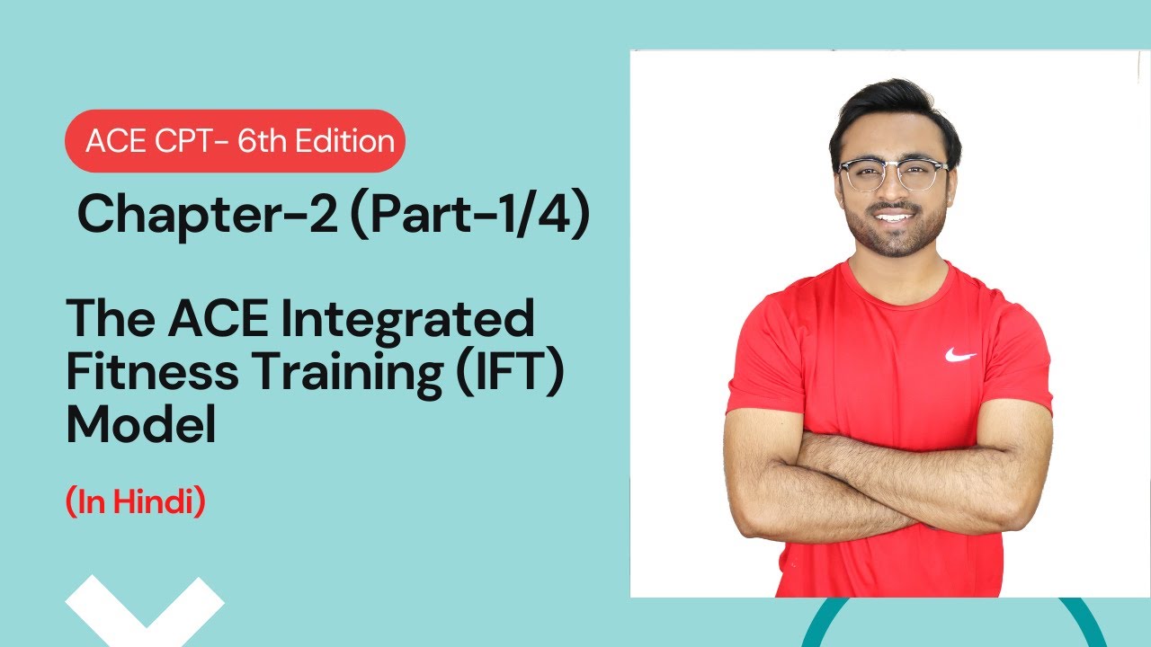 ACE CPT 6th Edition || Hindi- Chapter-2 Part-1 || The ACE IFT Model ...