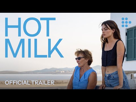 HOT MILK | Official Trailer #2 | Now Streaming on MUBI