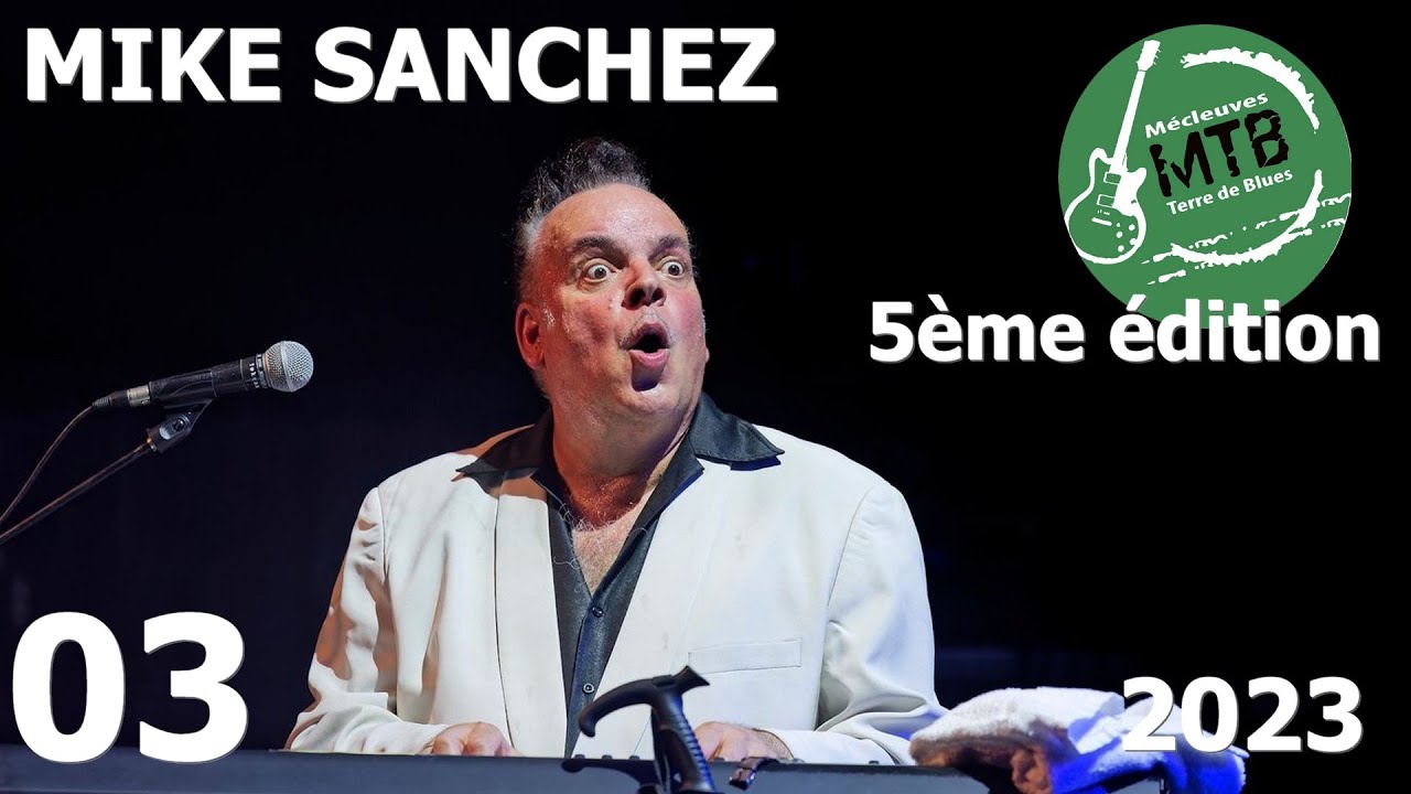 MIKE SANCHEZ - Festival International Mécleuves Terre de Blues ...