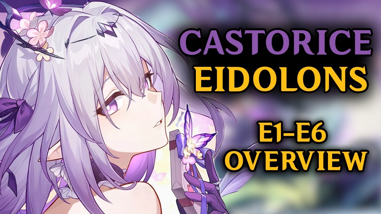 NEW UPDATE! CASTORICE'S EIDOLONS BREAKS THE GAME?! 80% Damage Boost Per Eidolon! - Honkai: Star ...