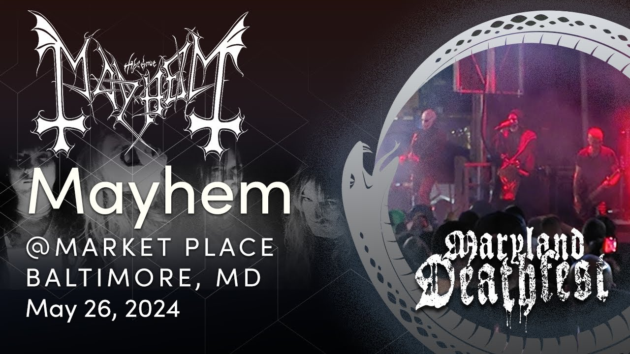 Mayhem at Maryland Deathfest XIX – Baltimore, Maryland, May 26, 2024 ...
