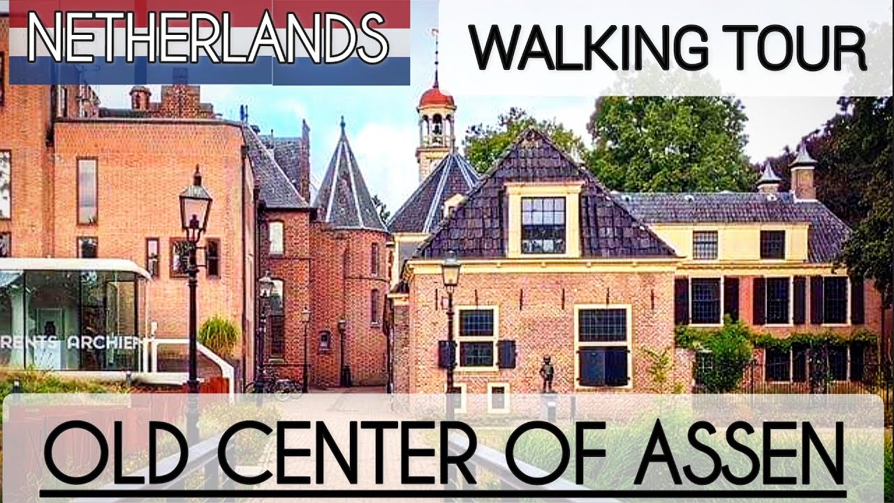 🇳🇱 [4K 60fps] ASSEN, OLD CENTER, NETHERLANDS | Assen Walking tour - YouTube
