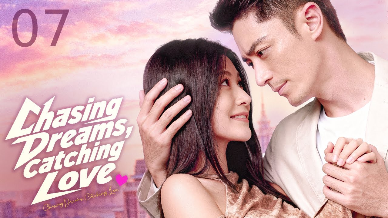 ENGSUB【Chasing Dreams, Catching Love】⏯️EP 07 | ️ ️ ️Show CDrama #love # ...