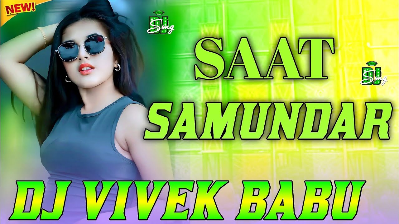 Saat Samundar Paar Dj Remix Reels Viral Dj Song || Khatarnak_Vibration_Mix || Dj Vivek Babu ...