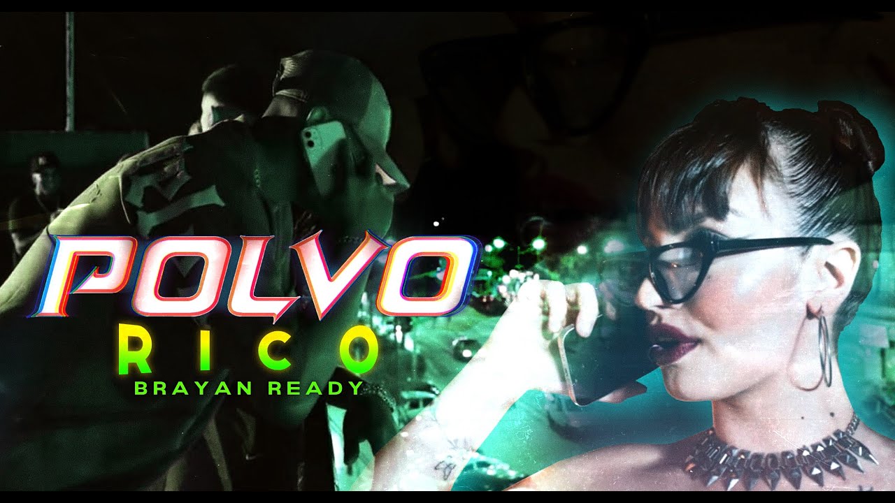 Polvo Rico - Brayan Ready (Video Oficial) - YouTube
