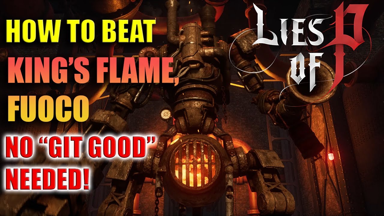 Lies Of P | King's Flame, Fuoco Boss Guide - YouTube