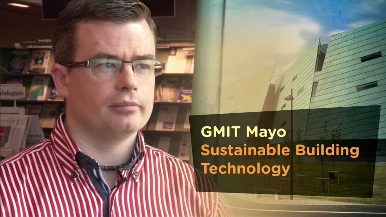 GMIT Mayo Sustainable Building Technology - YouTube