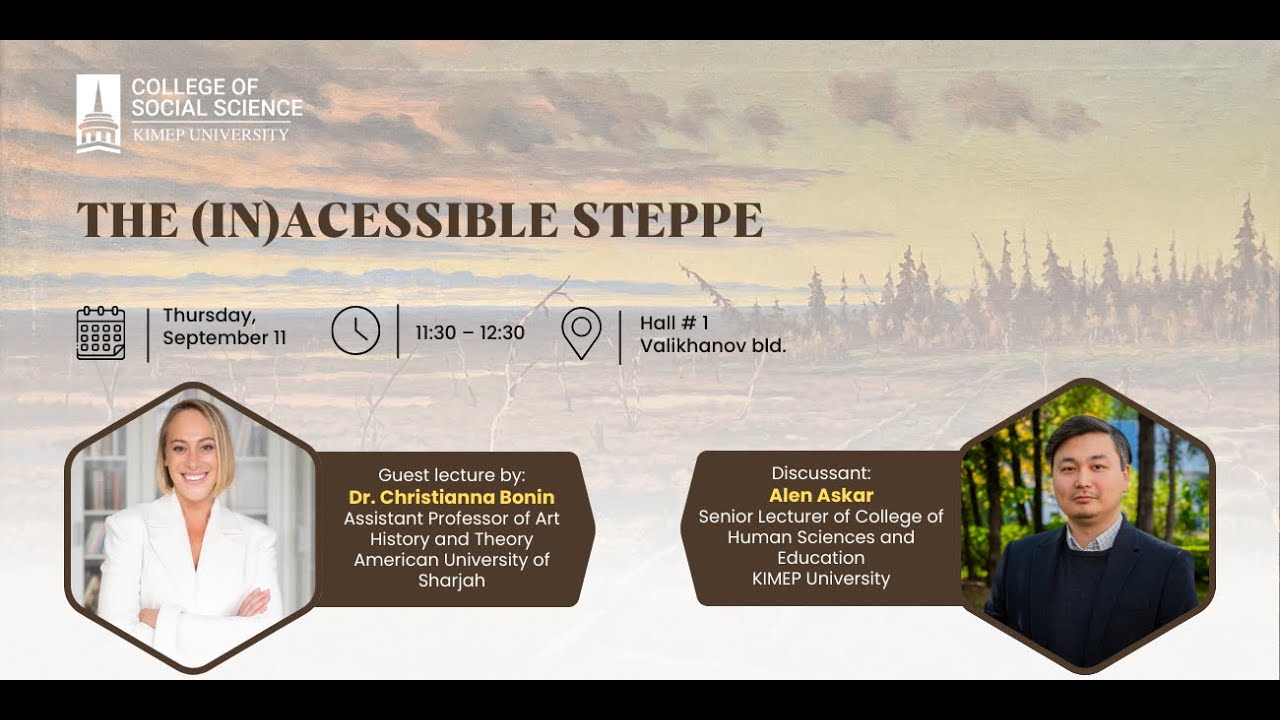 The (In)accessible Steppe | Guest Lecture by Dr. Christianna Bonin ...