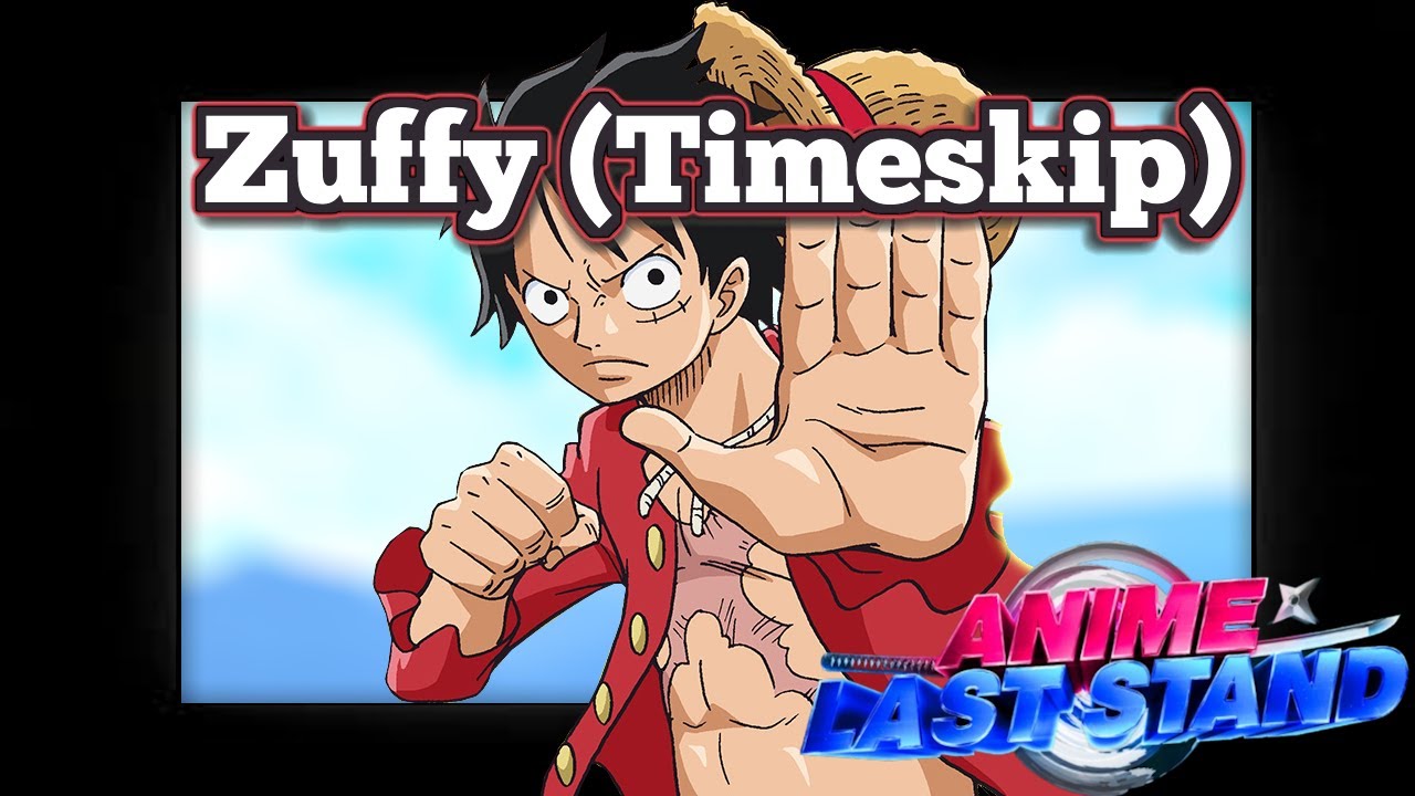 Zuffy (Timeskip) In Anime Last Stand - YouTube