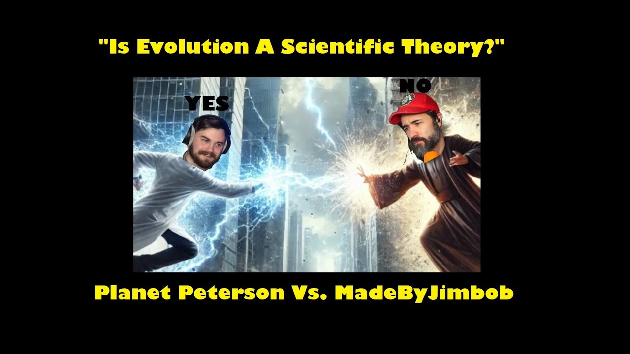 "Is Evolution A Scientific Theory?" Featuring MadebyJimbob and Planet ...