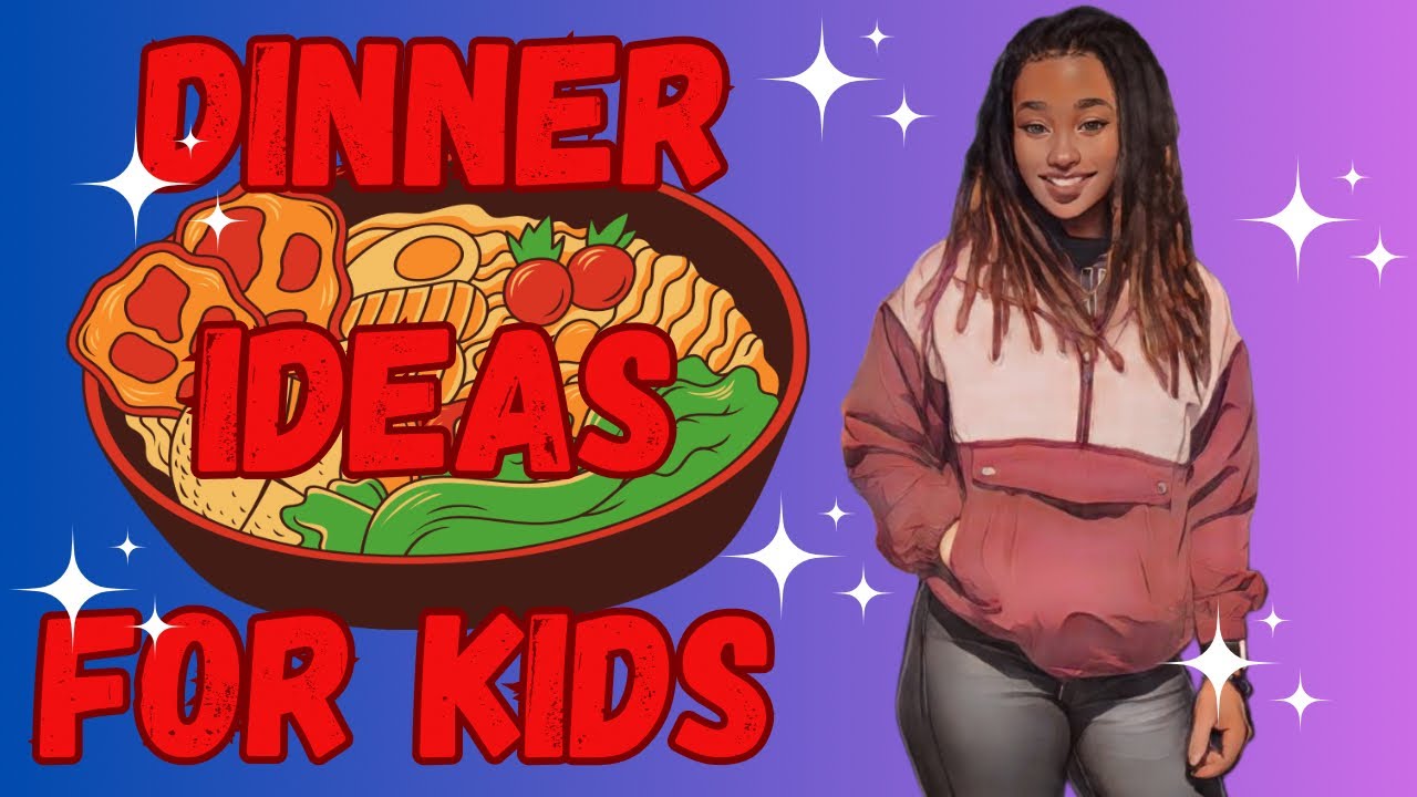 DINNER FOR MY 4 KIDS DINNER IDEAS FOR KIDS YouTube dinner-for-my-4-kids-dinner-ideas-for-kids-youtube