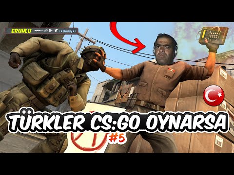 Türkler CS:GO Oynarsa ! #5 ( w/ ERUHLU )